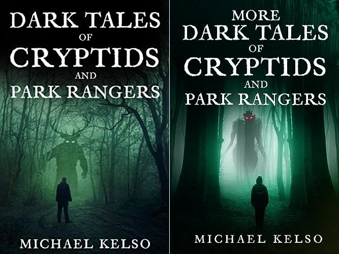 Amazon.com: More Dark Tales of Cryptids and Park Rangers eBook : Kelso, Michael: Kindle Store
